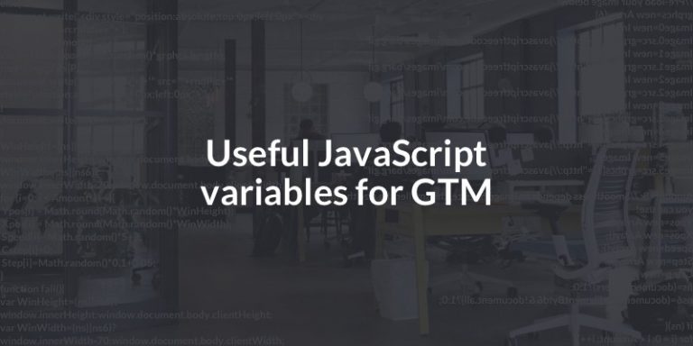 Useful JavaScript Variables for GTM