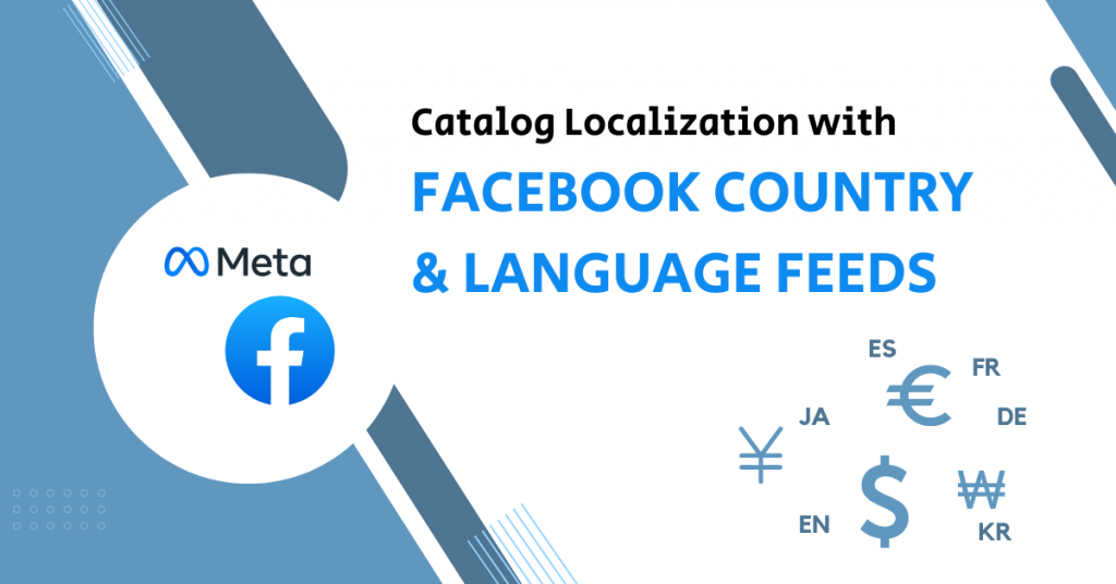 Catalog Localization with Facebook (Meta) Language and Country Feeds