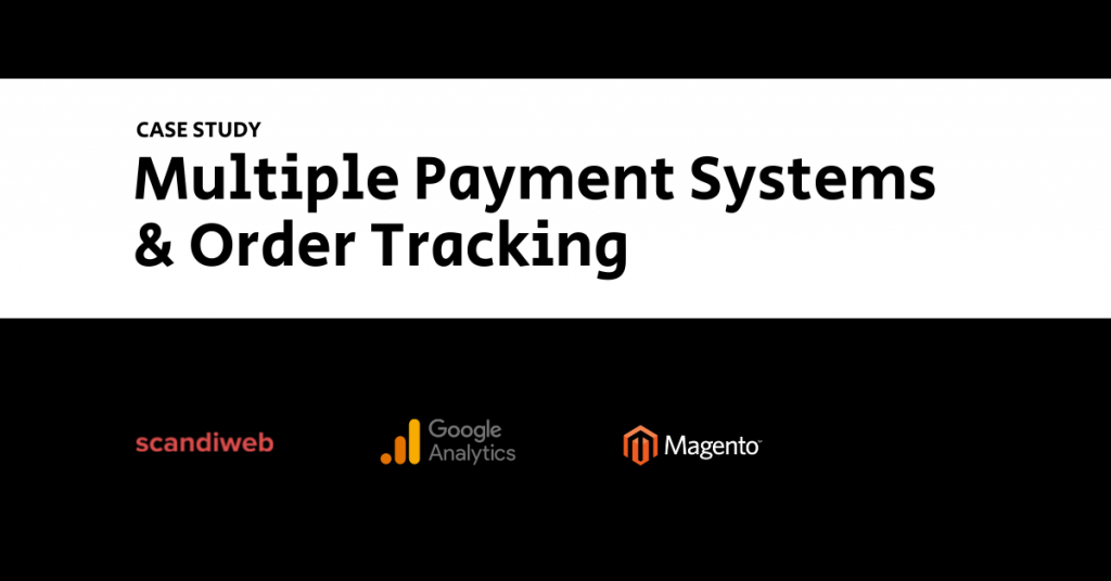 Case Study: Multiple Payment Systems and Order Tracking | scandiweb