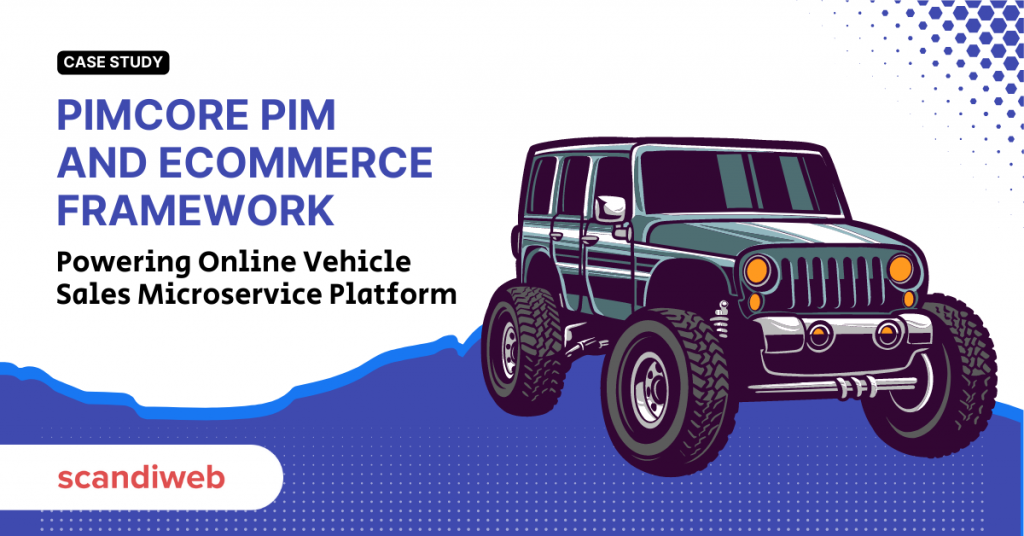 Case Study: Pimcore PIM and eCommerce Framework