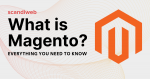 What is Magento? Everything You Need to Know - scandiweb