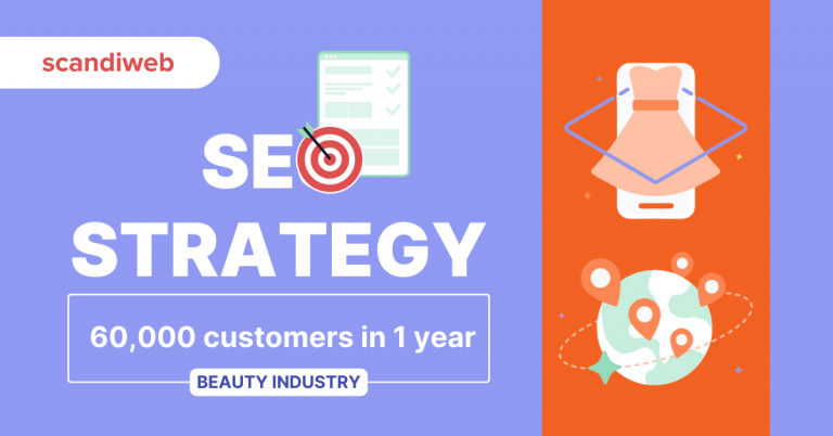 SEO Plan to Reach 60,000 Customers in 1 Year - scandiweb