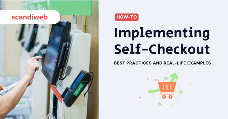 How to Implement Self-Checkout Right - scandiweb