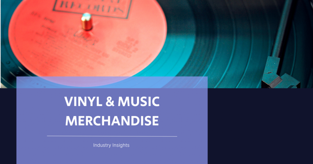 Music Merchandise and Vinyl Industry Analysis and Trends