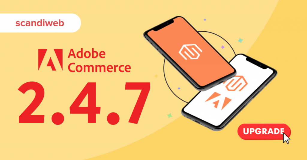 Magento (Adobe Commerce) 2.4.7 Release Highlights